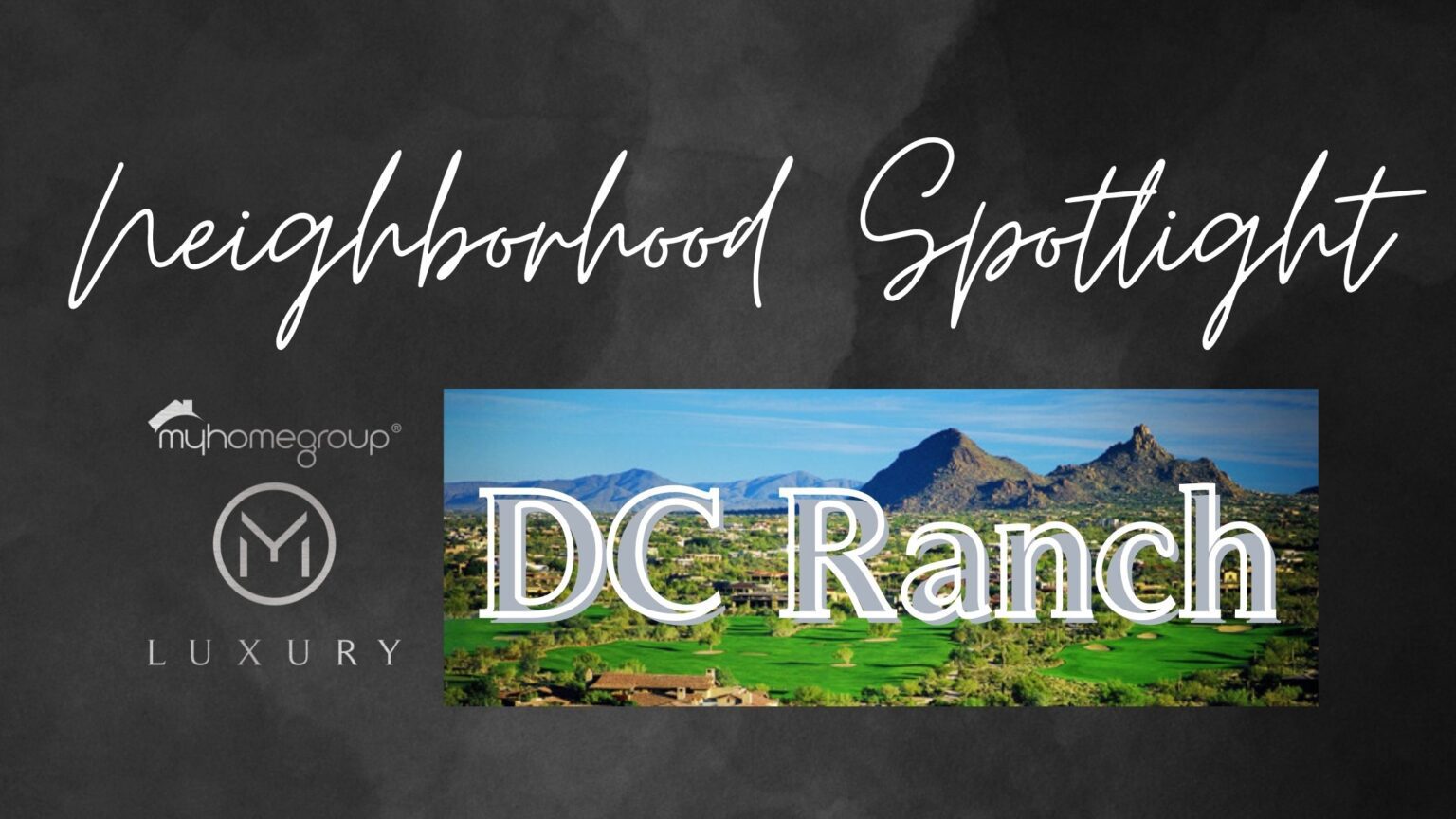 Neighborhood Spotlight – DC Ranch - My Home Group